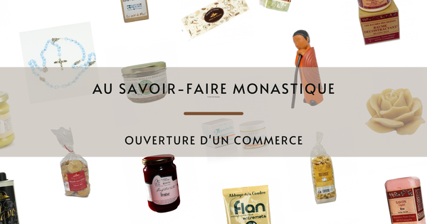 Au Savoir-Faire Monastique - Ulule