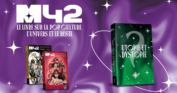 M42 : Utopie et Dystopie