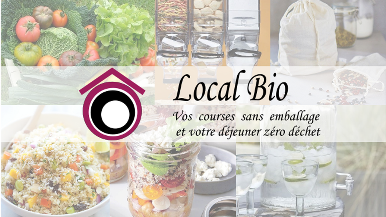 Ô LOCAL BIO – Magasin restaurant bio zéro déchet - Ulule