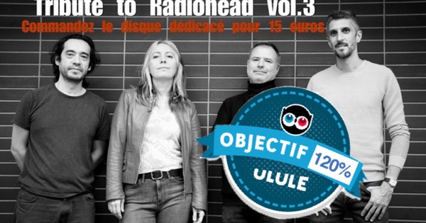 "Tribute to Radiohead vol.3" - Ulule