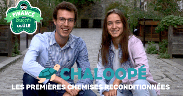 LES PREMIÈRES CHEMISES RECONDITIONNÉES - CHALOOPÉ - Ulule