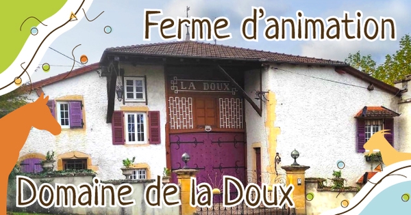 Ferme d'animation le domaine de la Doux