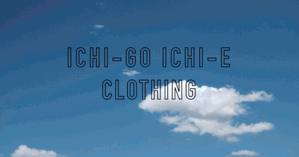 Ichi-go Ichi-e Clothing - Ulule