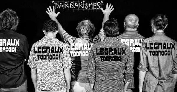 LeGraux Tobrogoï - "BarbarismeS"