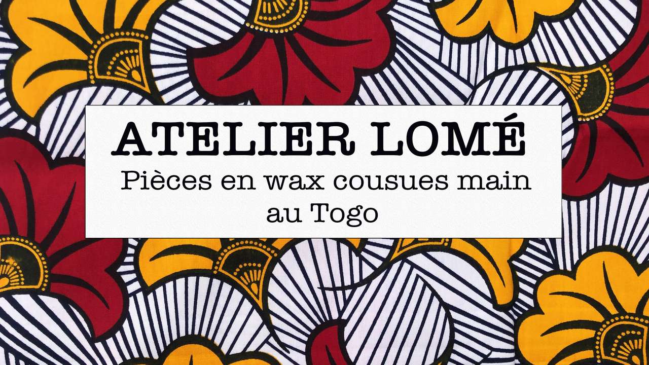 Pièces en wax cousues main au Togo - Ulule