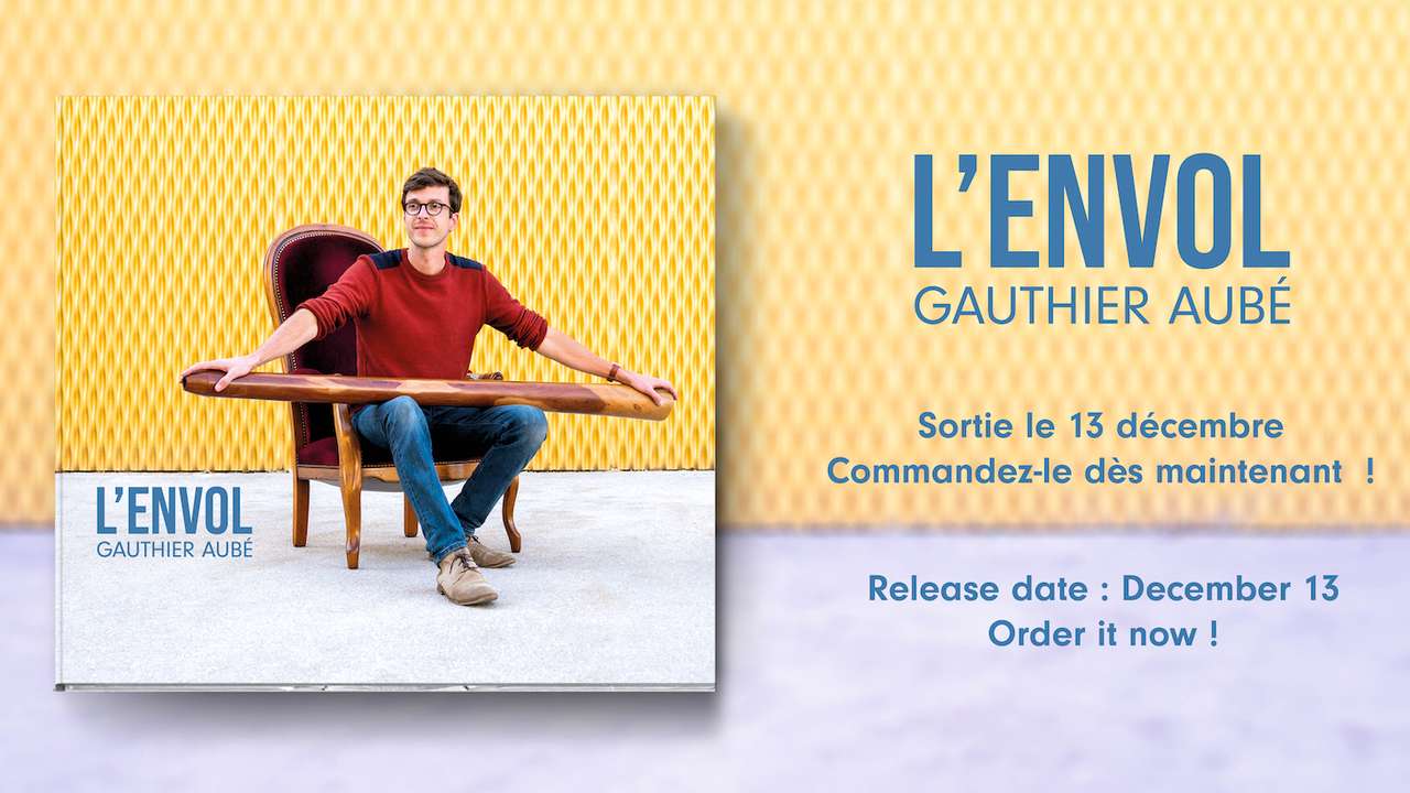 « L’ENVOL » : Nouvel Album de Gauthier Aubé - Ulule