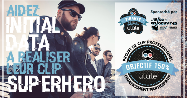 SUPERHERO - Clip Vidéo d'INITIAL DATA