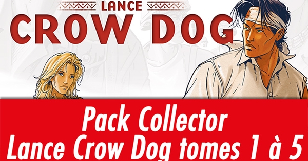 LANCE CROW DOG Pack Collector tomes 1 à 5