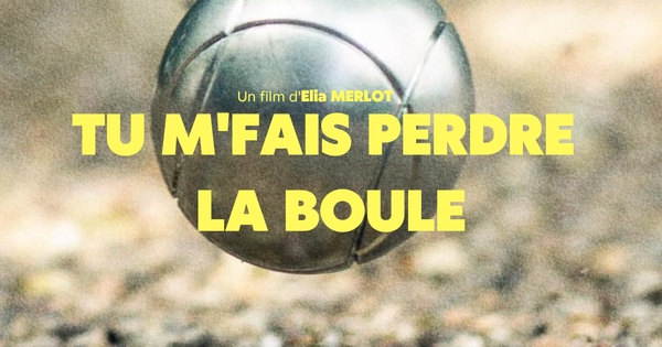 Tu m'fais perdre la boule