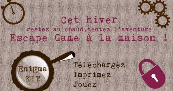 Enigmakit : un Escape Game à la maison