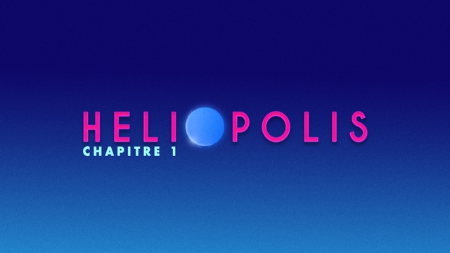 Héliopolis - Chapitre 1 : Élia - Ulule