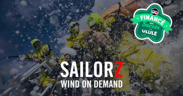 SAILORZ - WIND ON DEMAND - Ulule