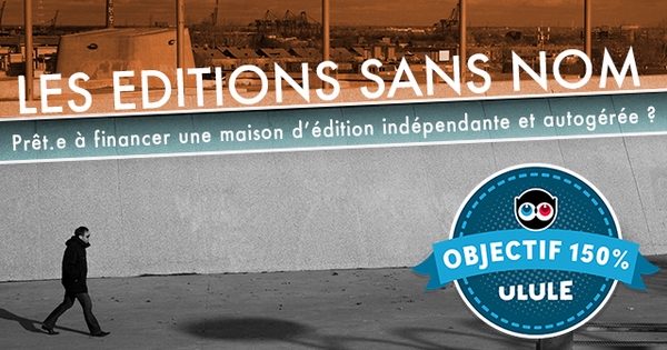 Les Éditions Sans Nom - Ulule