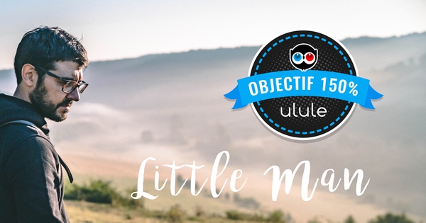 LITTLE MAN - OFF THE AVENUE - Ulule