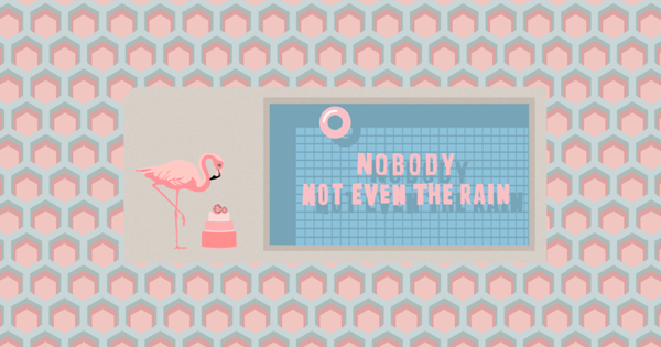 Nobody, not even the rain - Ulule