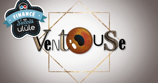 Ventouse - la série audio - Ulule