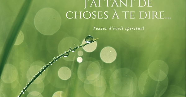 Publication du livre "J'ai tant de choses à te dire"