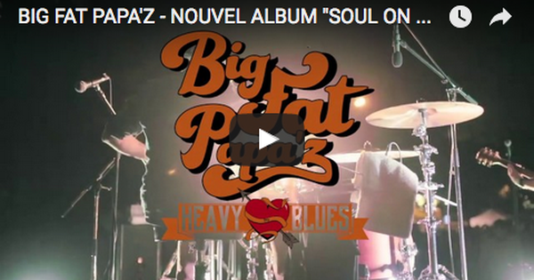 BIG FAT PAPA'Z - 2ème Album "Soul On Fire" - Ulule