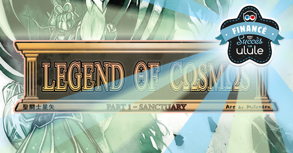Legend of Cosmos - Part 1 - ULTIME COSMOS ! - Ulule