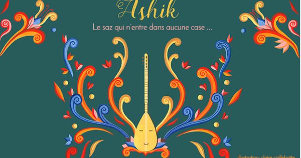 Ashik, le saz qui n’entre dans aucune case