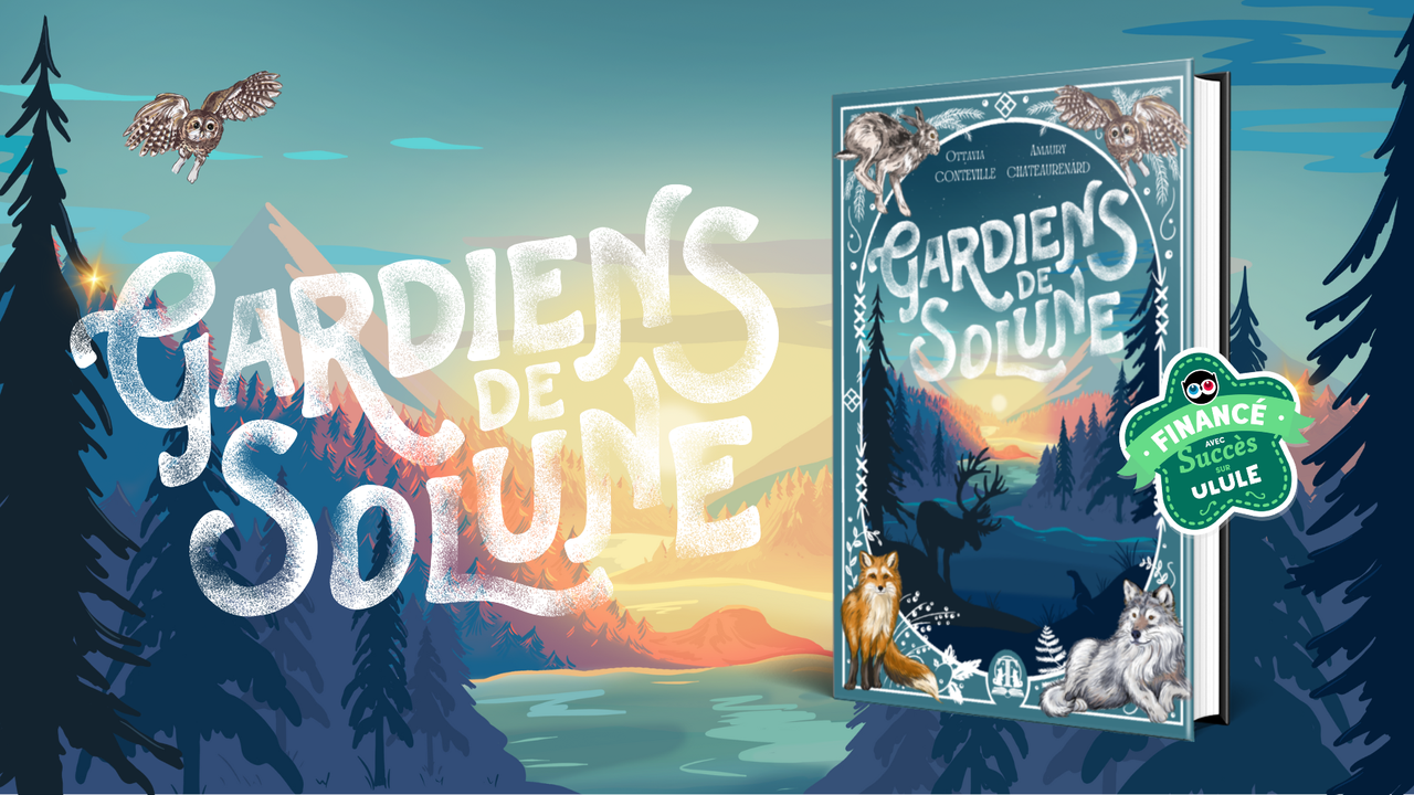 Gardiens de Solune - Ulule