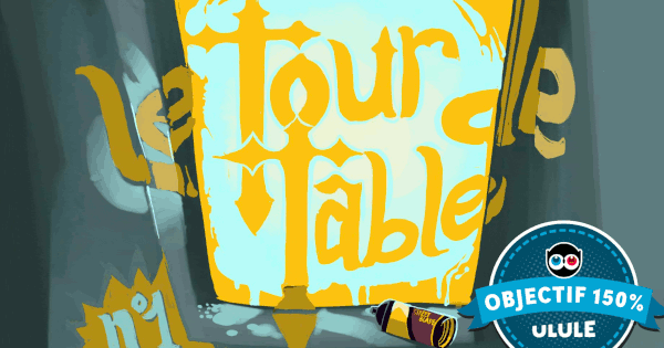 Le Tour de Table - Ulule