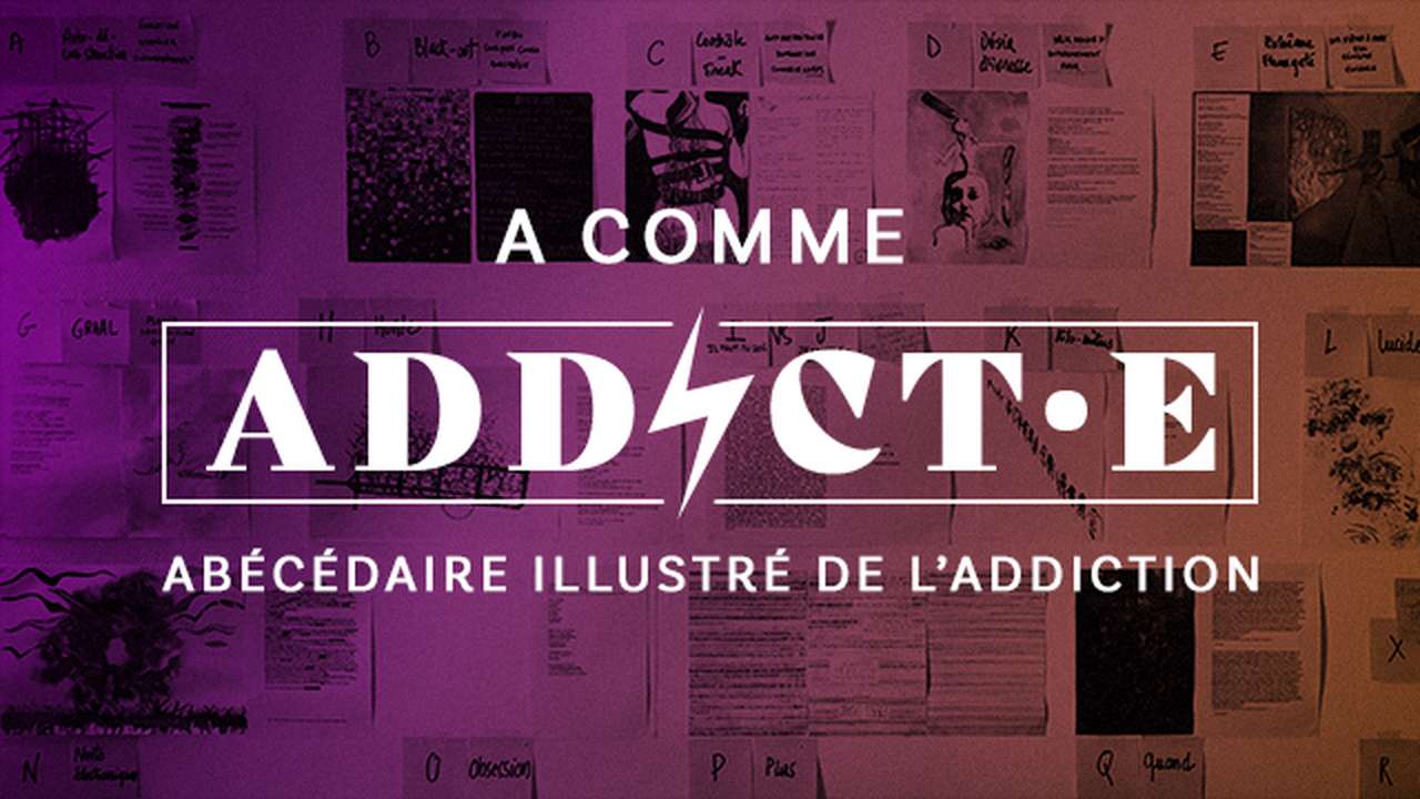 A comme ADDICT·E - Ulule