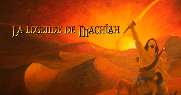 La légende de Machiah