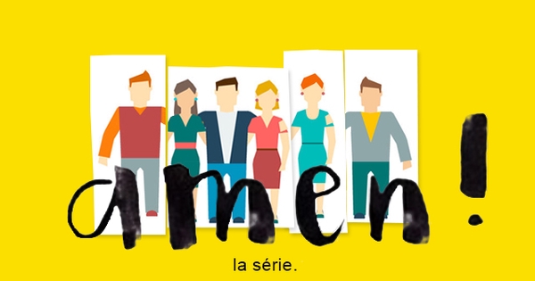 Amen! la série. - Ulule