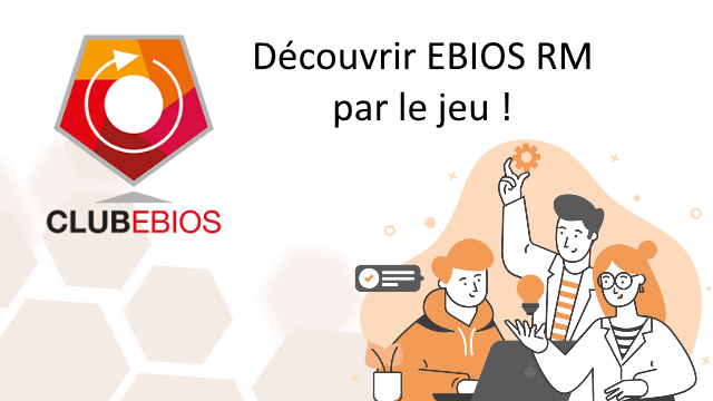 Serious Game - L'analyse de risques avec EBIOS RM ! - Ulule