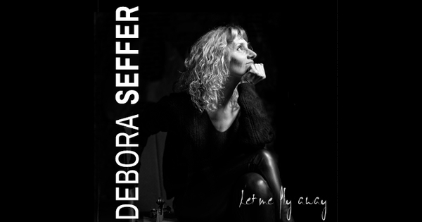 Debora Seffer : "Let Me Fly Away" - Ulule